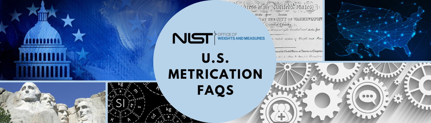 U.S. Metrication Frequently Asked Questions (FAQs) | NIST